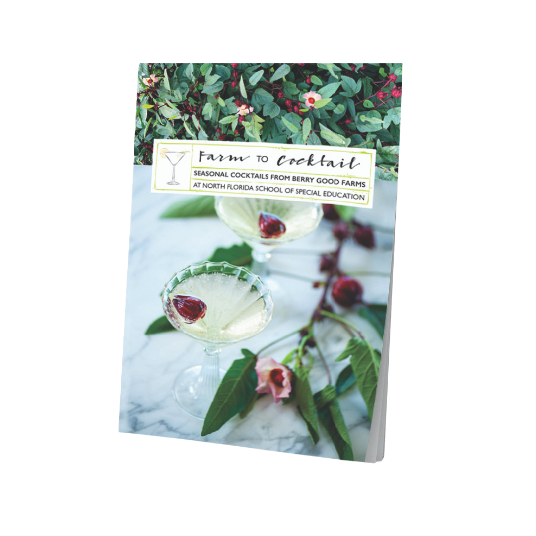 Farm to Cocktail Cookbook | North Florida School of Special Educ.
